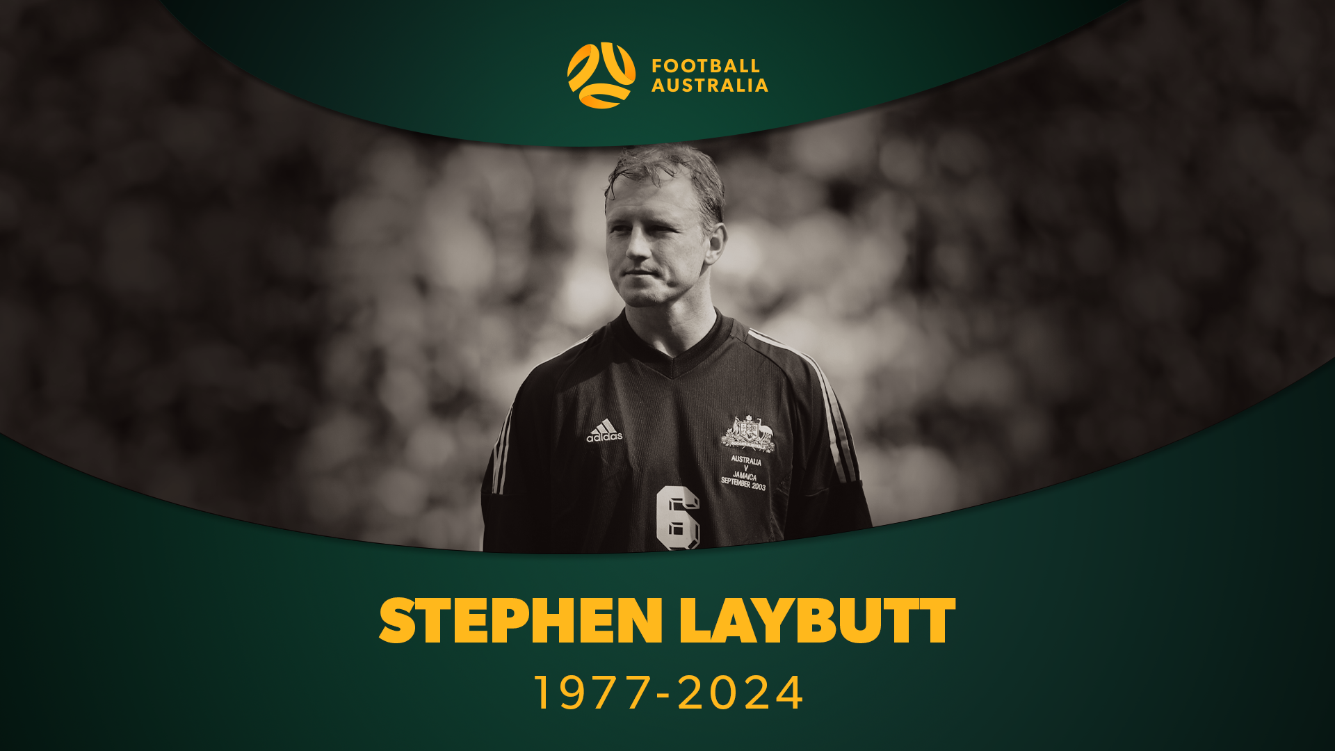 Football Australia mourns the passing of former Socceroo, Stephen Laybutt | Football Australia